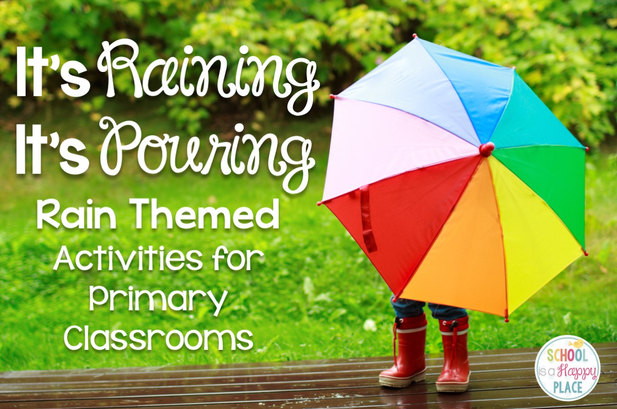 School Is a Happy Place: It's Raining, It's Pouring: Rain Themed Ideas ...