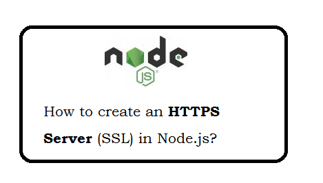 How to create an HTTPS server in Node.js? | Web Technology Experts Notes