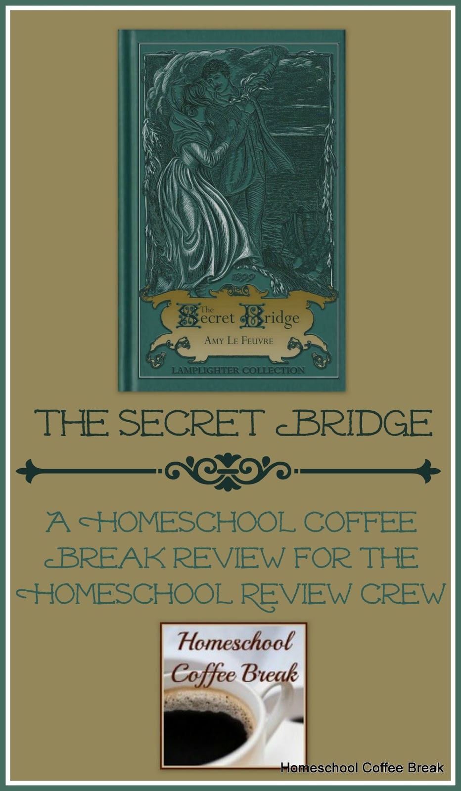Homeschool Coffee Break: The Secret Bridge (A Homeschool Coffee Break ...