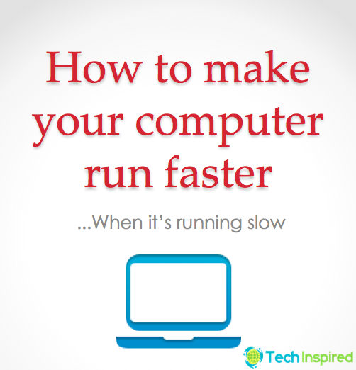 How to Make Your Computer Run Faster