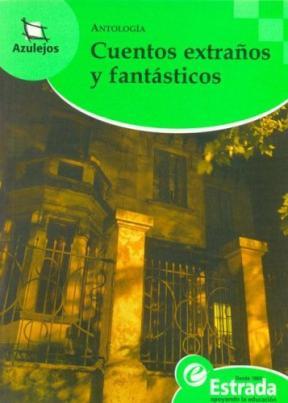 Viajando entre libros: RESEÑA #13: Cuentos extraños y fantásticos