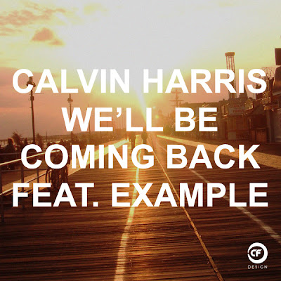 CALVIN HARRIS ft EXAMPLE - Well Be Coming Back (E-Thunder Remix ...