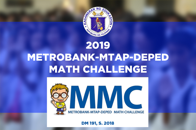 2019 Metrobank-MTAP-DEPED Math challenge regional finals set in Butuan ...
