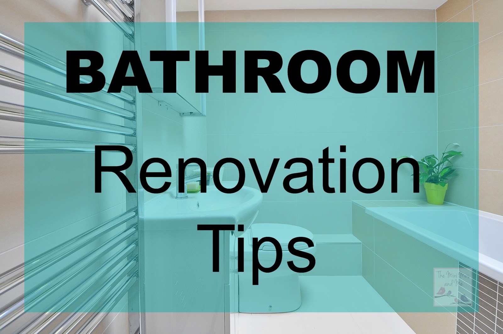 5 Bathroom Renovation Tips | The Mini Mes and Me