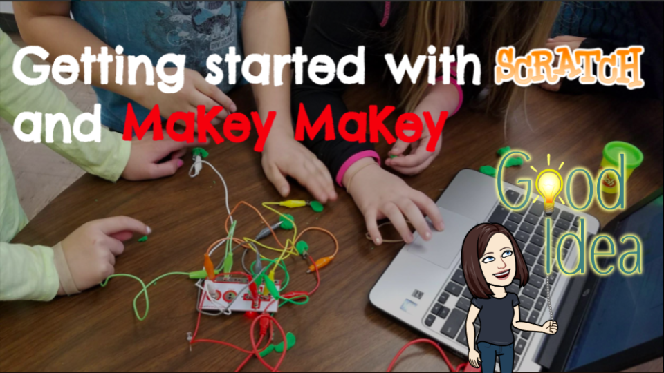 Teaching, Tech and Twitter: Getting Started with Scratch and Makey Makey