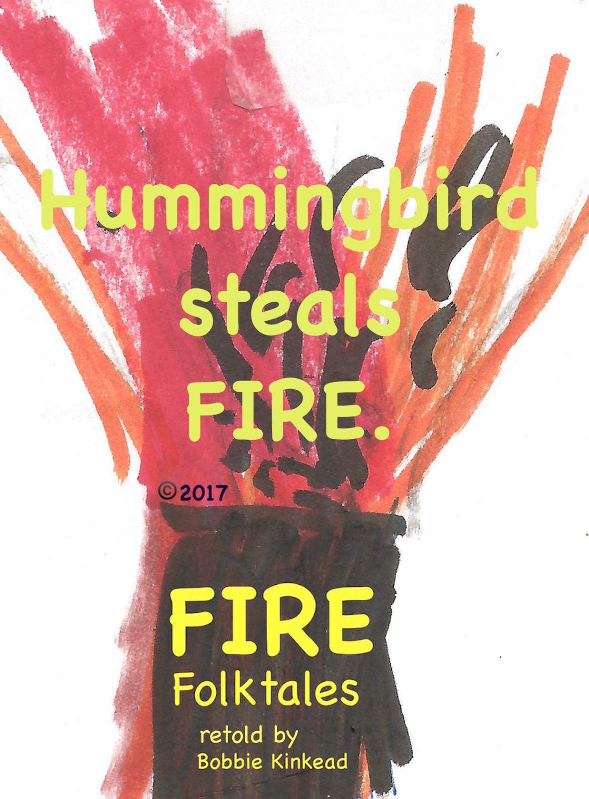 THE STORY REALM: Part 4 - Hummingbird steals FIRE.