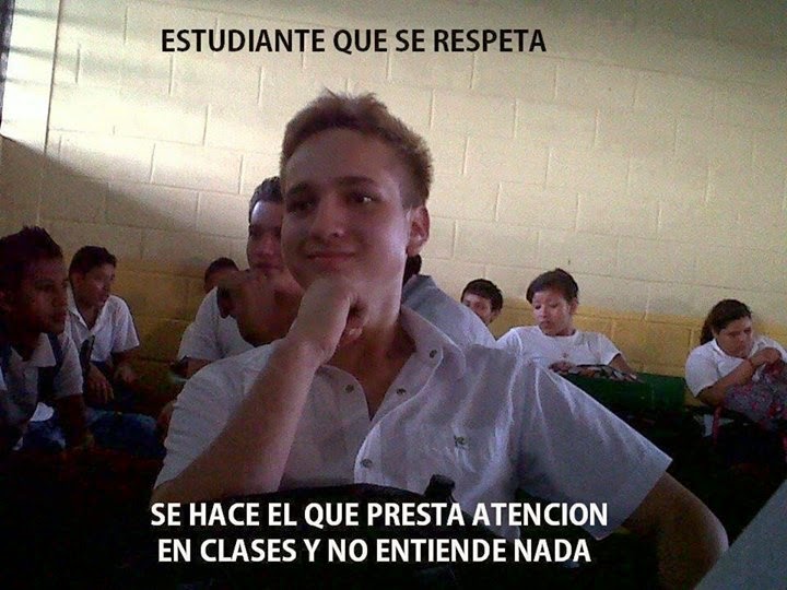 Memes de Internet: estudiante que se respeta, se hace el que presta ...