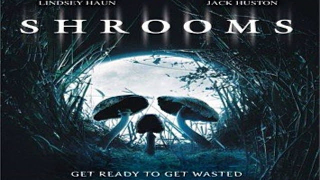 Cinehouse: SHROOMS. (2007) A HALLOWEEN HORROR FILM REVIEW BY SANDRA HARRIS.