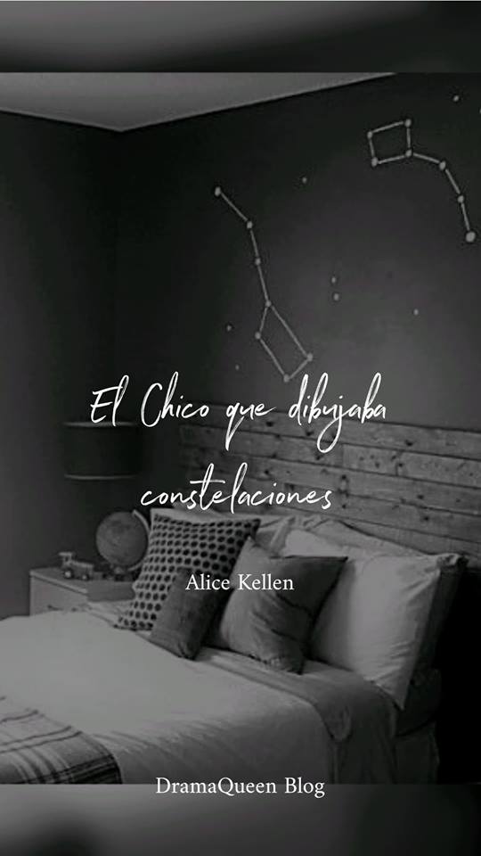 Reseña | El Chico que dibujaba constelaciones - Alice Kellen - Drama Queen!