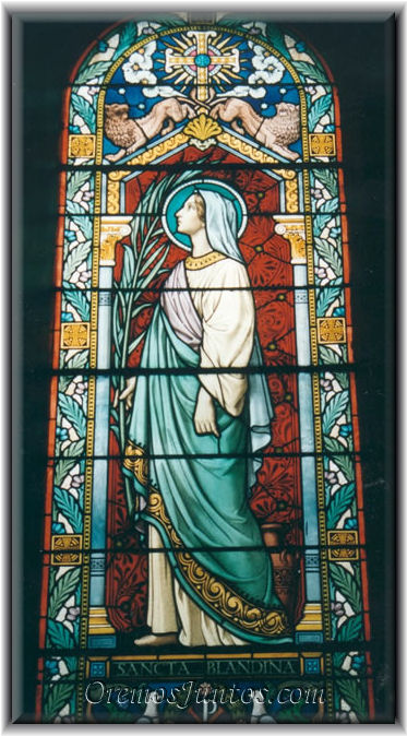 Vidas Santas: Santa Blandina, Esclava, Virgen y Mártir