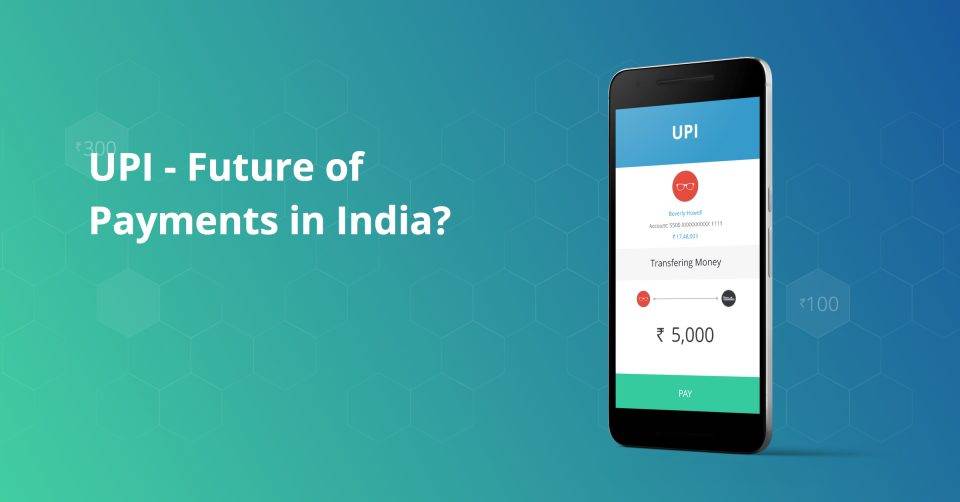 UPI ( Unified Payment Interface ) - Everything Here
