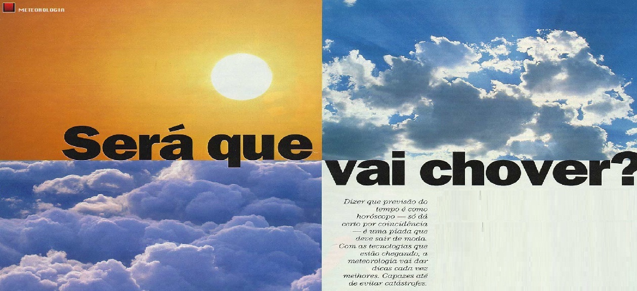 PUBLICADOS BRASIL: Será que vai chover ? Meteorologia