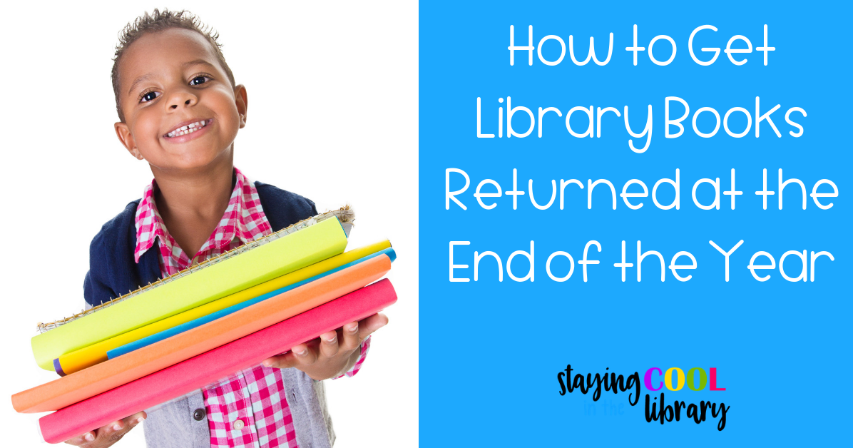 How to Get Library Books Returned at the End of the Year + FREEBIE ...