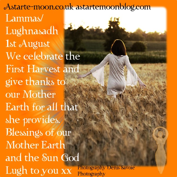 Astarte Moon Inspirations a life closer to nature's rhythms : Lammas ...
