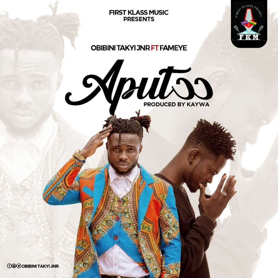 Obibini Takyi Junior ft. Fameye - APUTOO | The One Movie Production