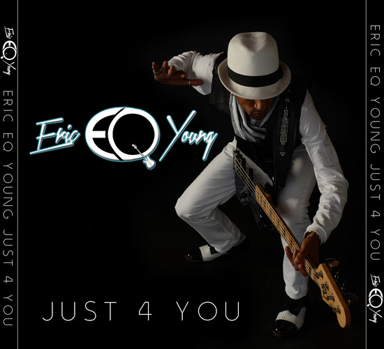 Wildy's World: Eric EQ Young - Just 4 You