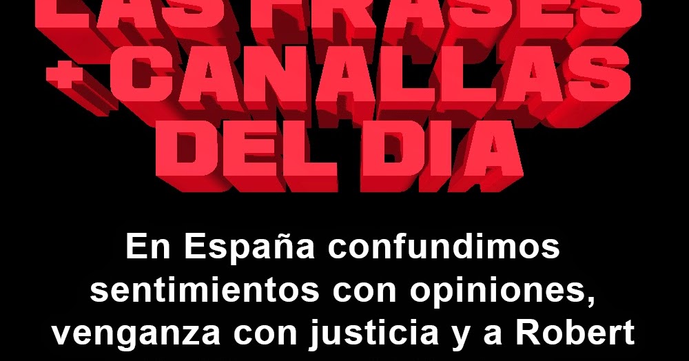 HUMOR CANALLA: LAS FRASES MAS CANALLAS DEL DÍA (2345)