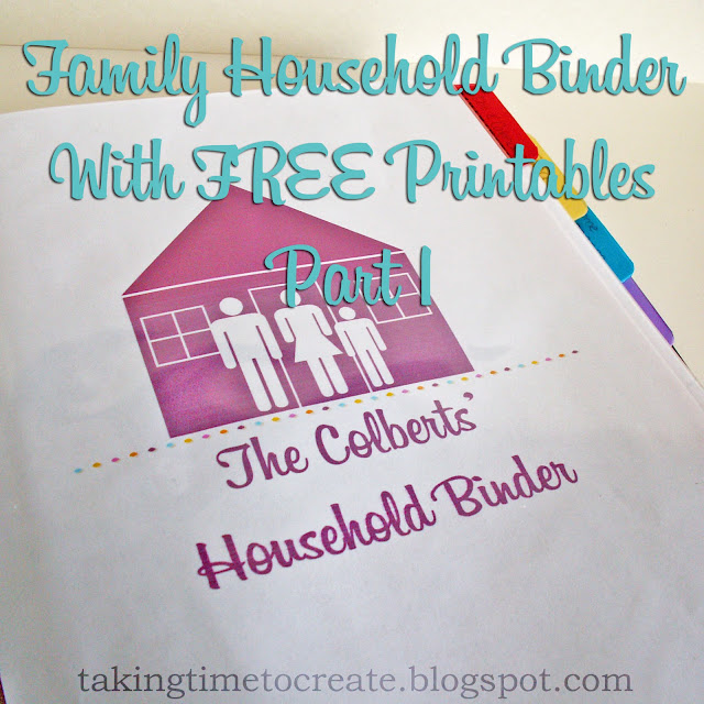 Taking Time To Create: The Household Binder {FREE Printables!} Part 1 ...