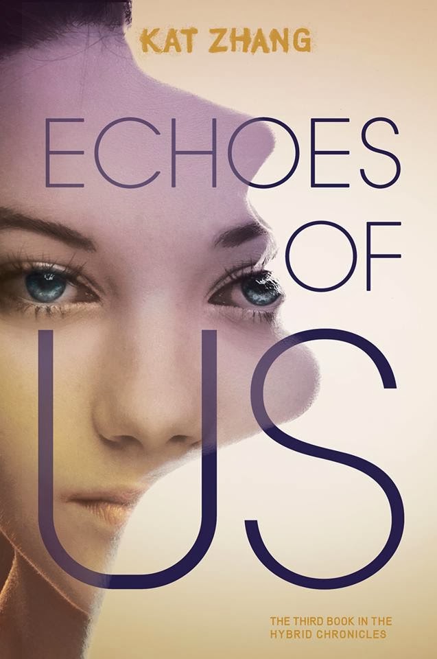 PORTADA REVELADA: ECHOES OF US (THE HYBRID CHRONICLES #3) DE KAT ZHANG ...