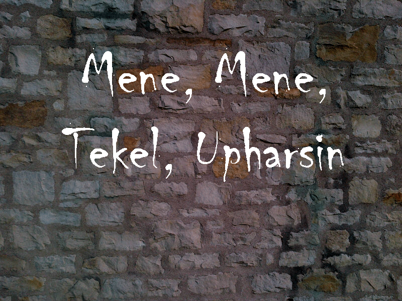 Sheepspeak: sermons, articles, and papers: Daniel 1-5: Mene, Mene ...