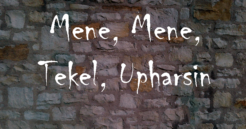 Sheepspeak: sermons, articles, and papers: Daniel 1-5: Mene, Mene ...