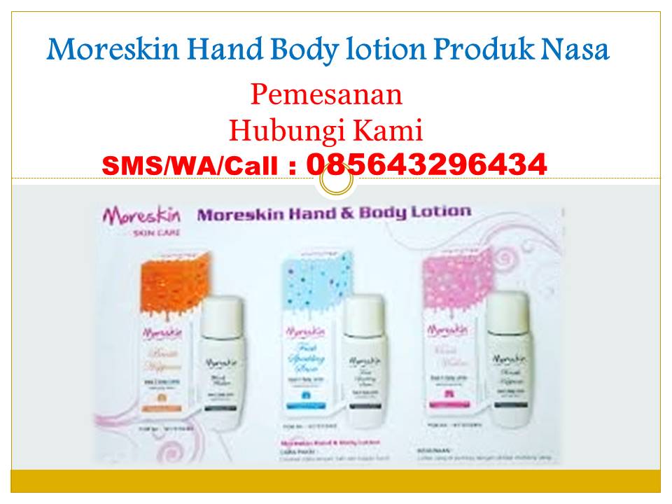 Moreskin Hand Body lotion Produk Nasa | Distributor Obat Herbal