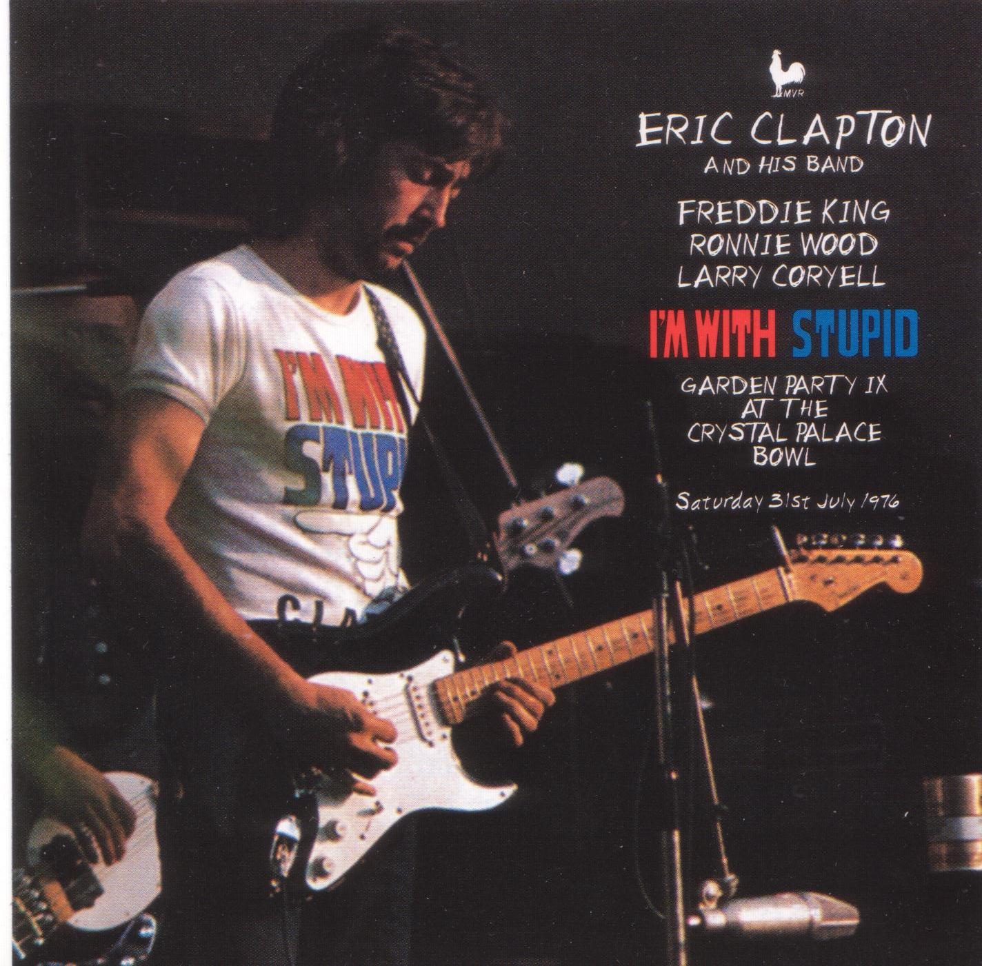 World Of BOOTLEGS: BOOTLEG : Eric Clapton - 'I'm With Stupid', Crystal ...