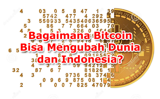 Bagaimana Bitcoin Bisa Mengubah Dunia dan Indonesia? | MyJavaLAMP