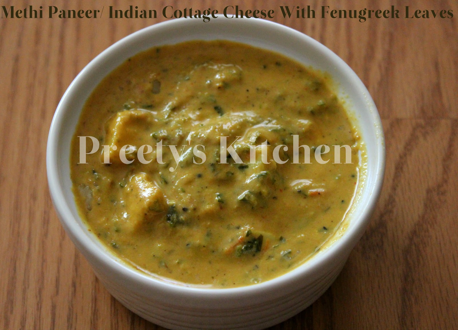 Preety's Kitchen: Methi Paneer/ Indian Cottage Cheese Flavoured With ...