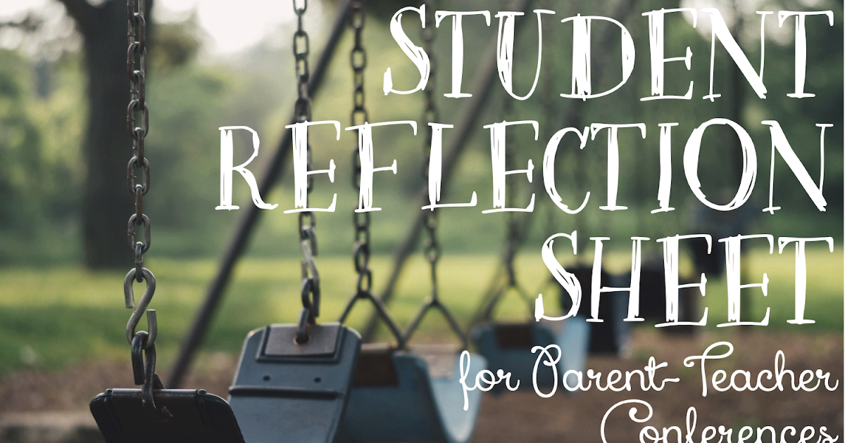 Student Reflection Sheet for Parent-Teacher Conferences | 3rd Grade ...