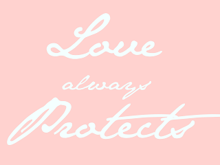 LOVE=Faith+Hope: The Love Dare : Day 23 – LOVE ALWAYS PROTECTS