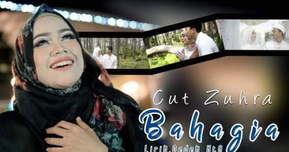 Lyrics Lirik dari Lagu Cut Zuhra - Bahagia