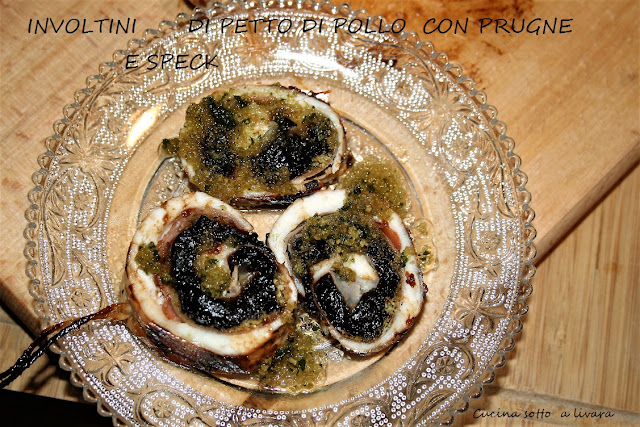 INVOLTINI DI PETTO DI POLLO CON PRUGNE E SPECK | CUCINA SOTTO A LIVARA
