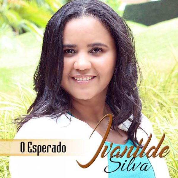 Ivanilde Silva - O Esperado (2017) - Gospel Replay