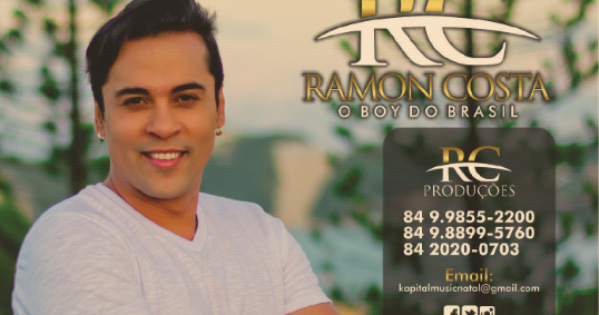 MC Divulgações: Ramon Costa O Boy do Brasil - CD Promocional de Maio 2016