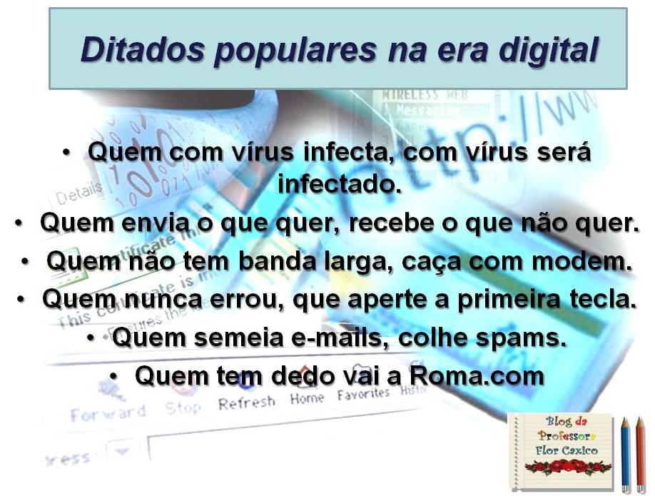 BLOG DA PROFESSORA FLOR: Ditados populares na era digital