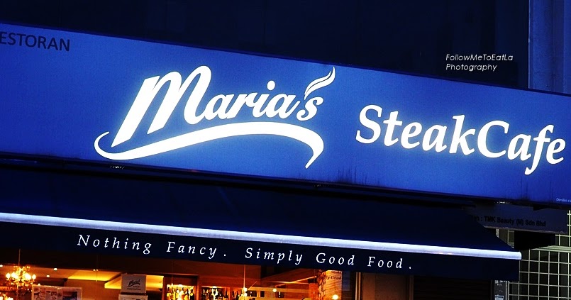 Follow Me To Eat La - Malaysian Food Blog: Maria's SteakCafe Restaurant ...