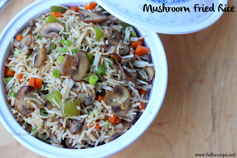 Mushroom Fried Rice ~ Full Scoops - A food blog with easy,simple ...