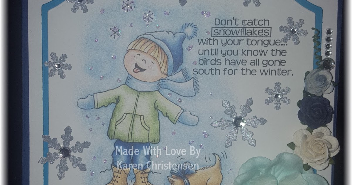 Creative Inspirations By Karen: Catching Snow With Your Tongue