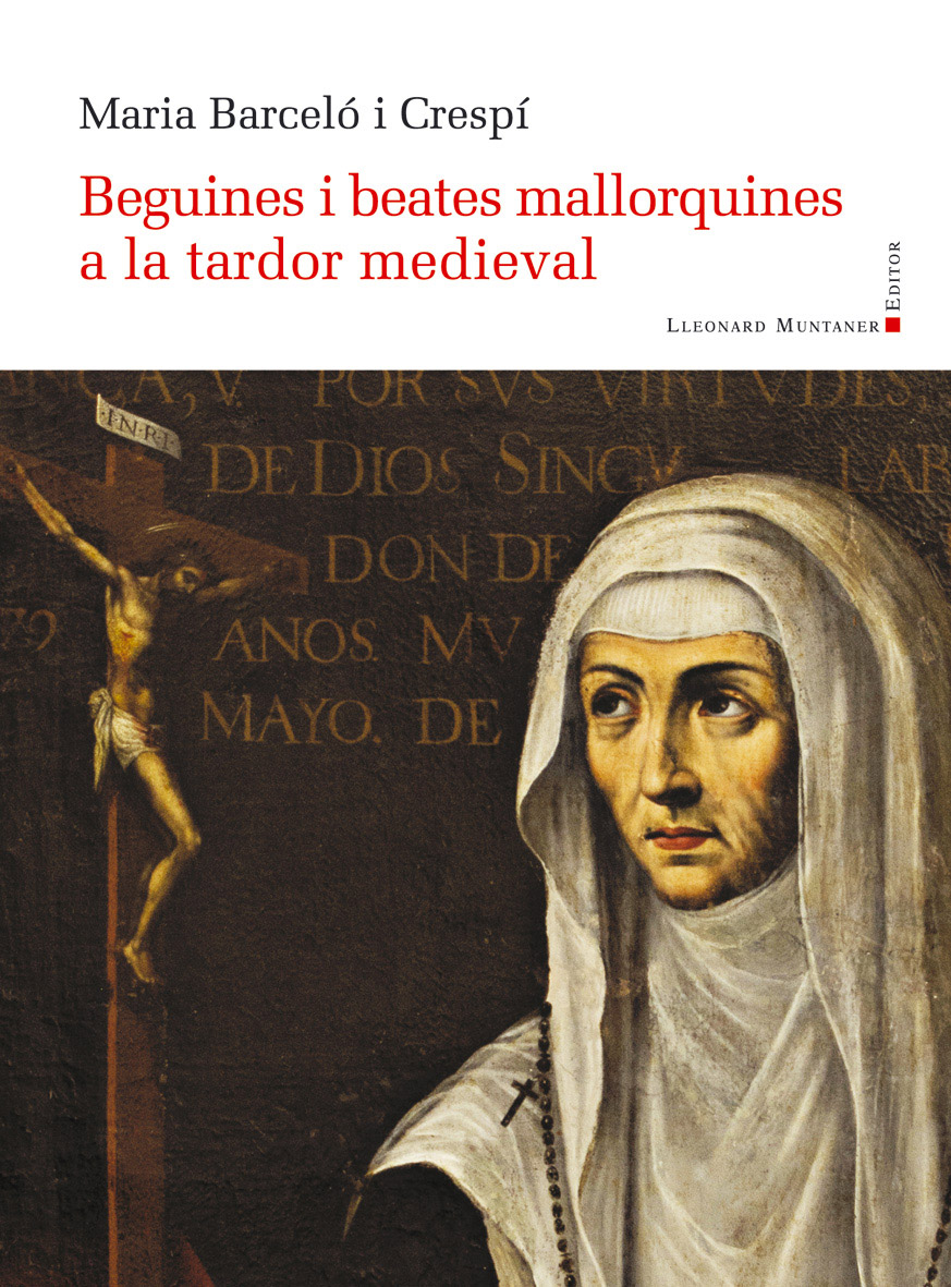 Estudis Medievals (GRESMED): Beguines i beates mallorquines a la tardor ...