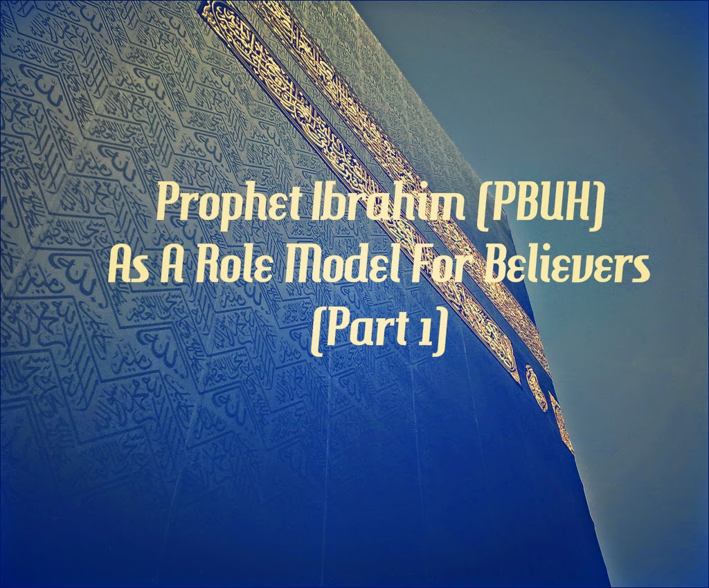 Prophet Ibrahim (Abraham) (PBUH) (1) ~ Tell Me About Islam