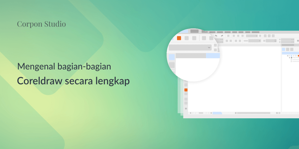 Mengenal Bagian-Bagian CorelDRAW Secara Lengkap