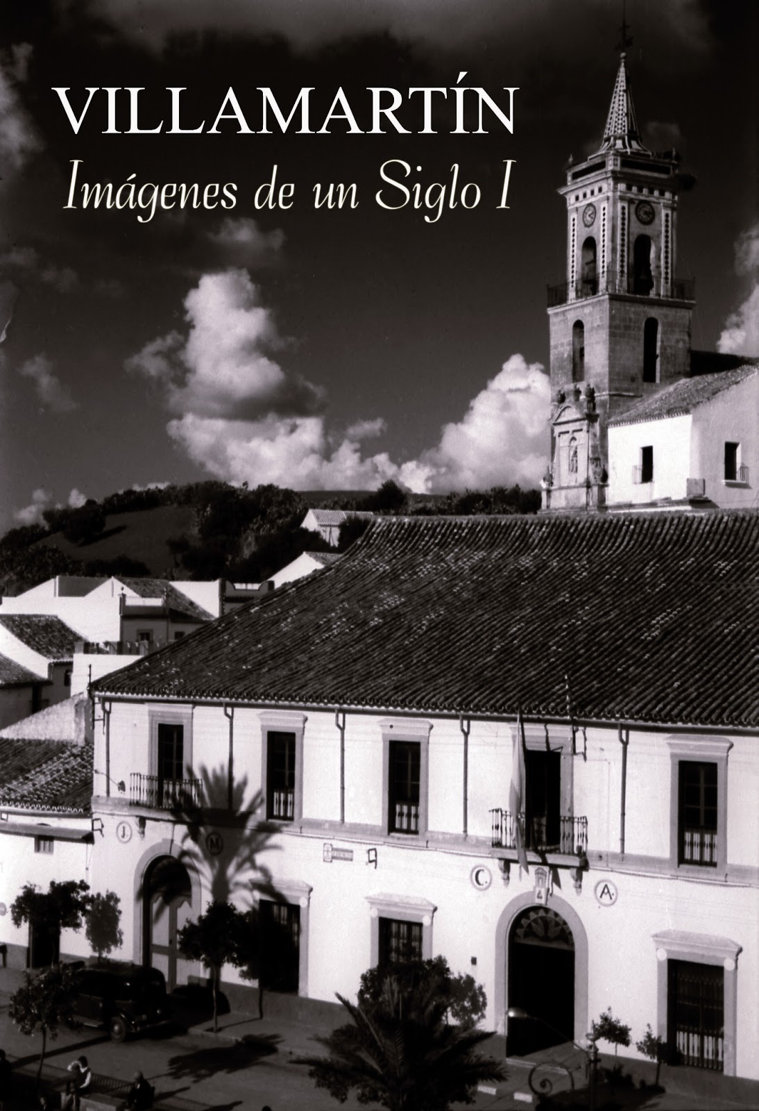 Villamartin Cultural: Ya puedes hacer tu reserva del Imágenes de un siglo I