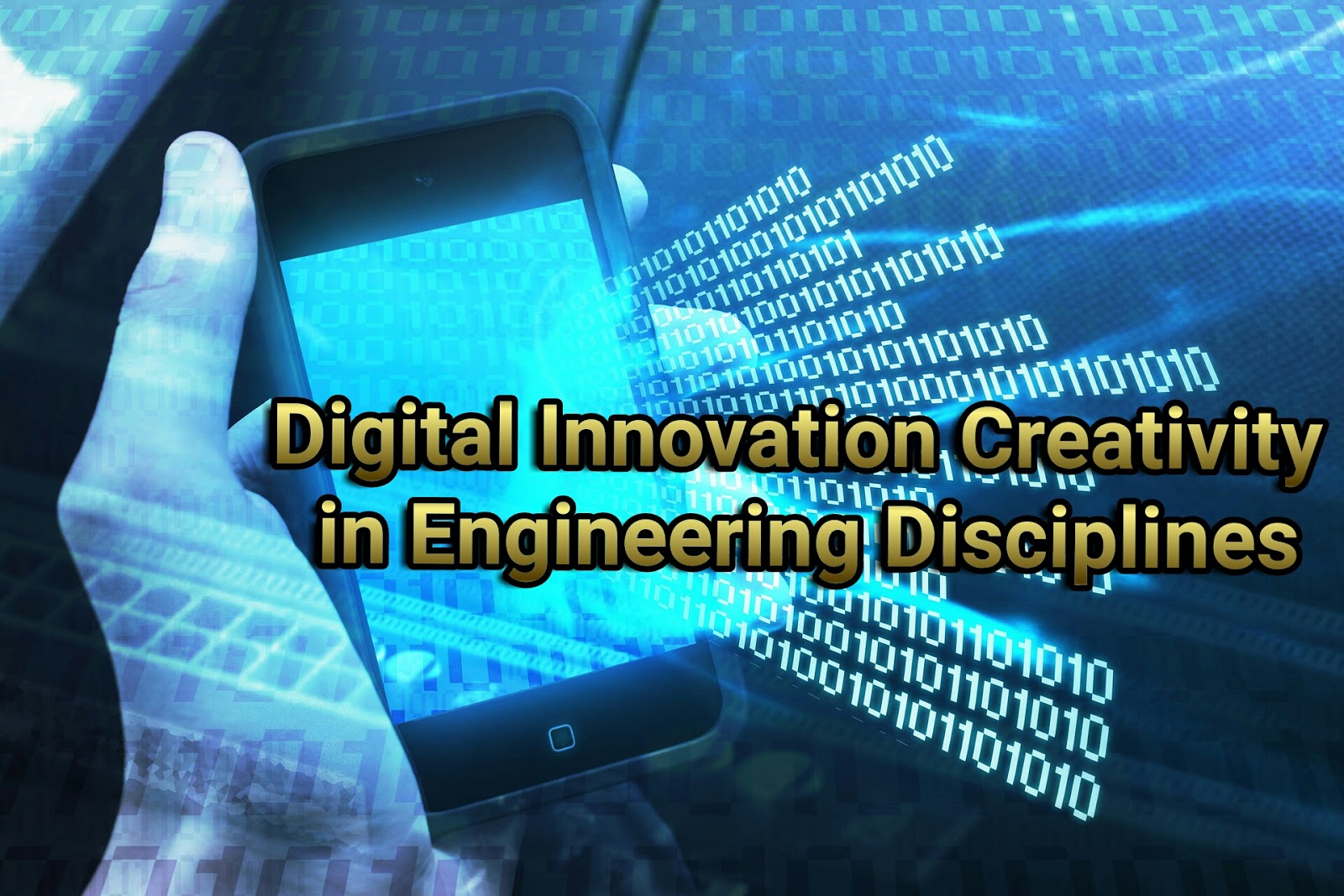 ENGINEERING INNOVATION AND CREATIVITY: Digital Innovation Creativity in ...