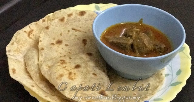 my precious moments, my thots, my world: Capati yang lembut & sedap