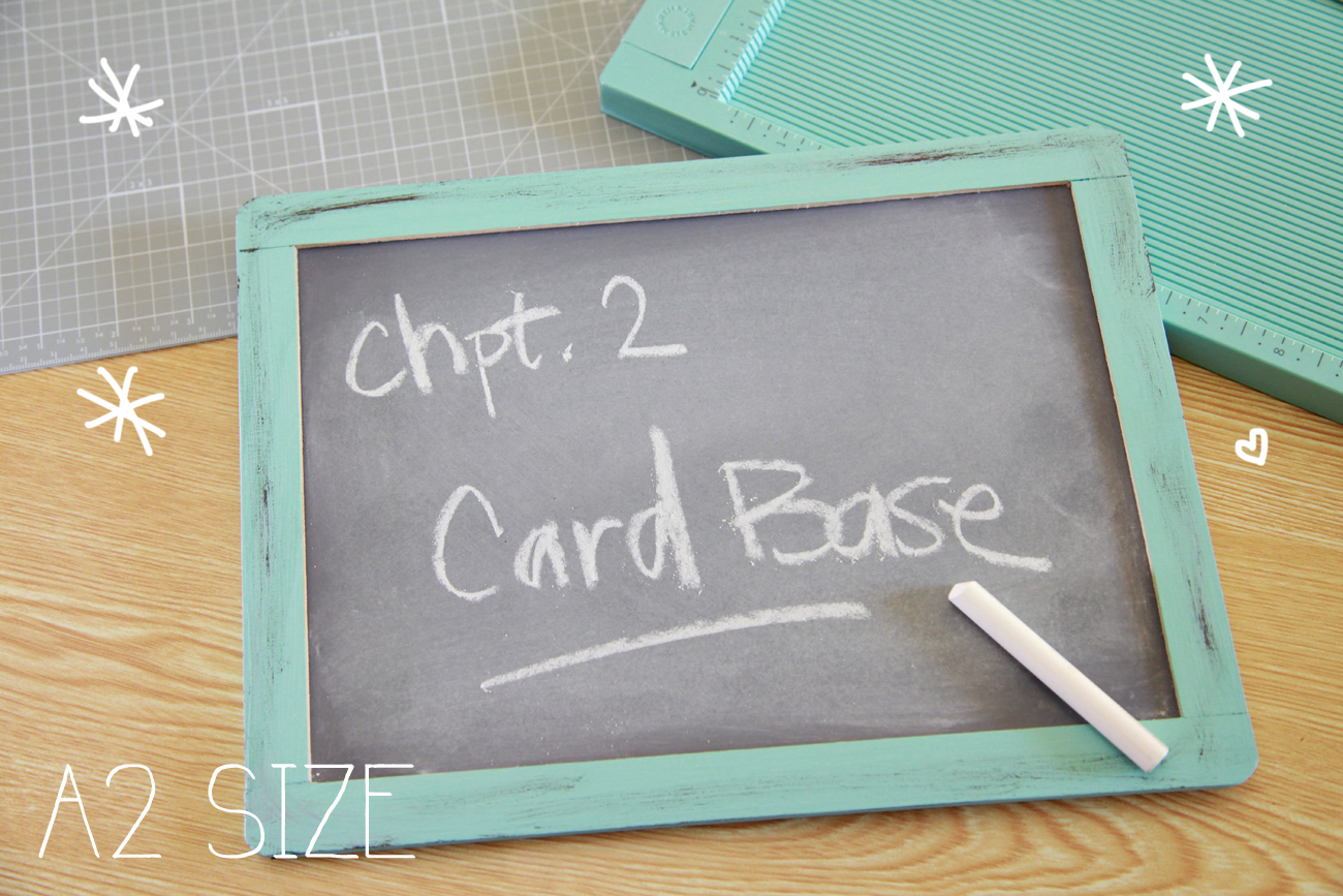 Unify Handmade: Card Making 101--Chapter 2, Card Base