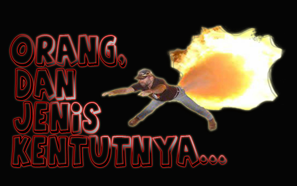 Orang dan Jenis Kentutnya | Blog Muhamad Syafiq