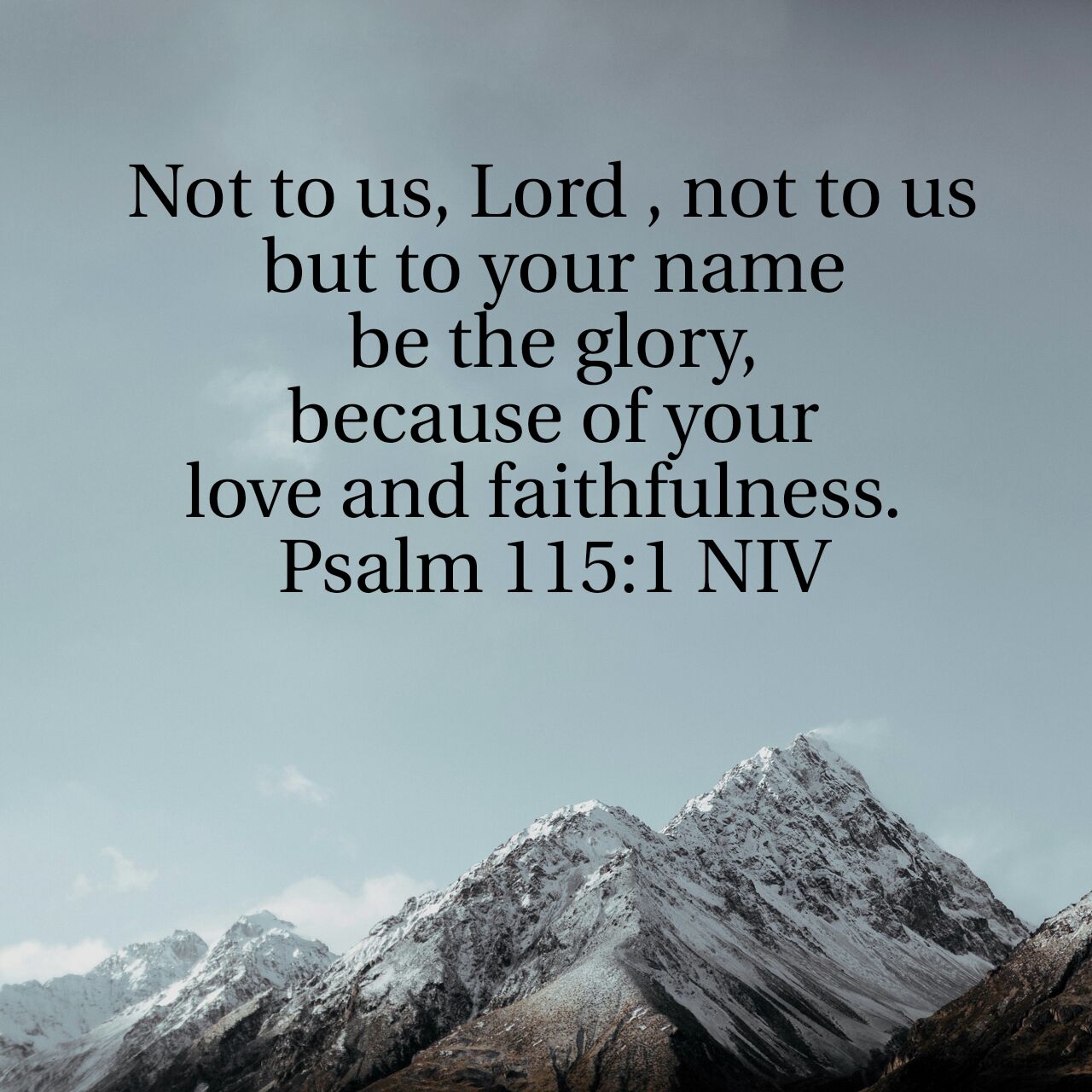 First Fruits of the Day: Psalm 115:1 - To God's glory