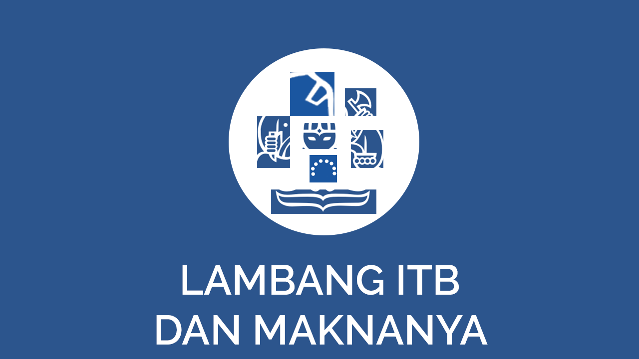 Lambang ITB dan Maknanya - Petualanganku di ITB