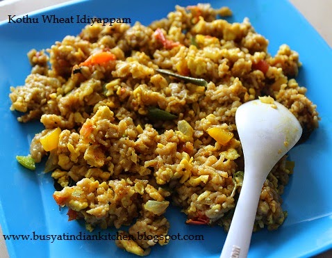 Busy At Indian Kitchen: Kothu Wheat Idiyappam